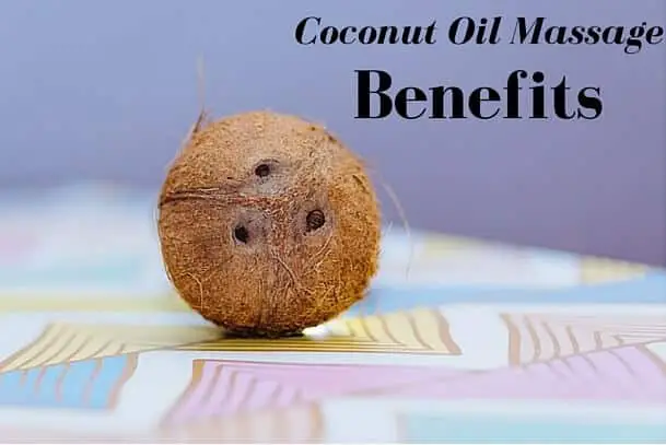 Coconut Oil Massage Benefits For Your Massage Needs