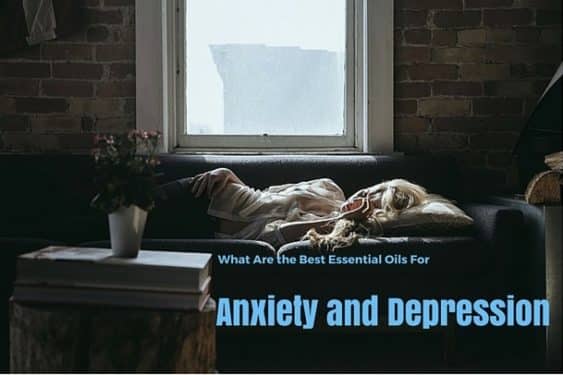 What Are the Best Essential Oils for Anxiety and Depression - For Your ...
