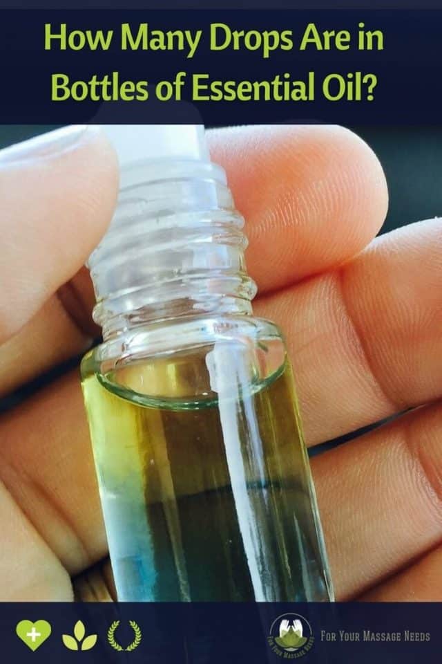 How Many Drops Are In Bottles Of Essential Oil For Your Massage Needs